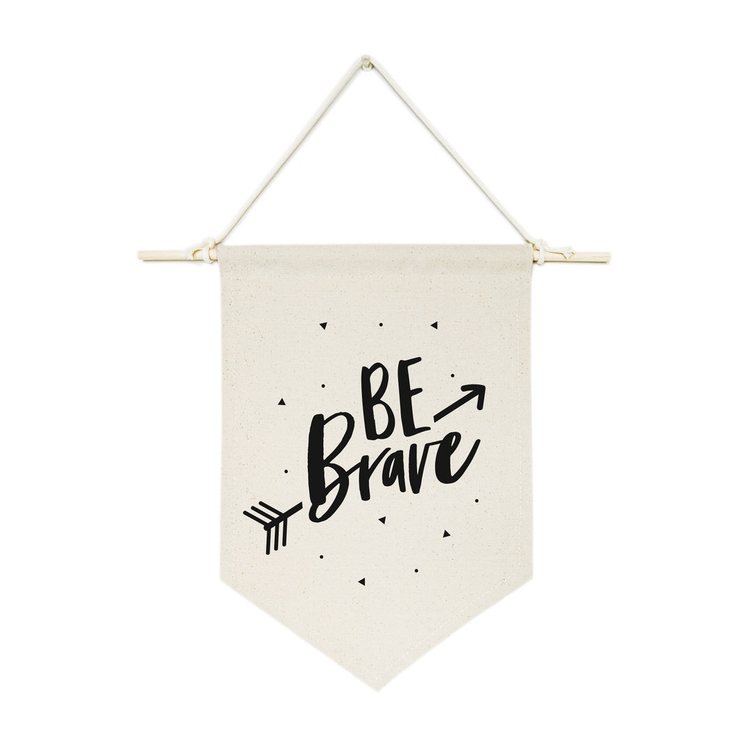 Be Brave Hanging Wall Canvas Banner and Wall Decor for Kid's Room ...