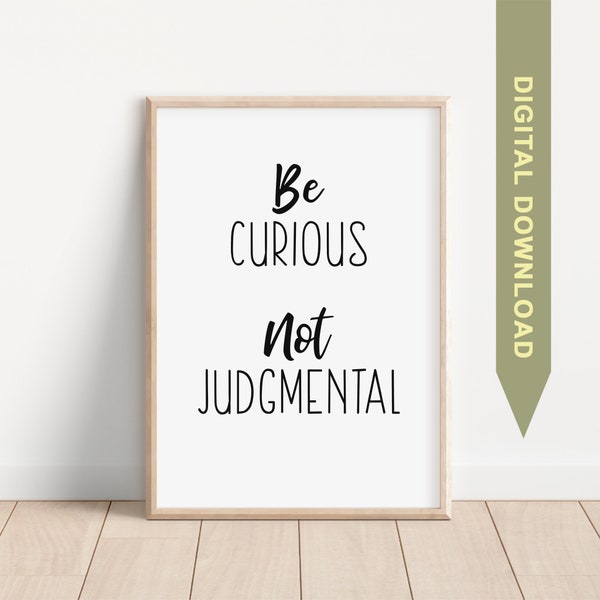 Be Curious, Not Judgemental Poster - Etsy