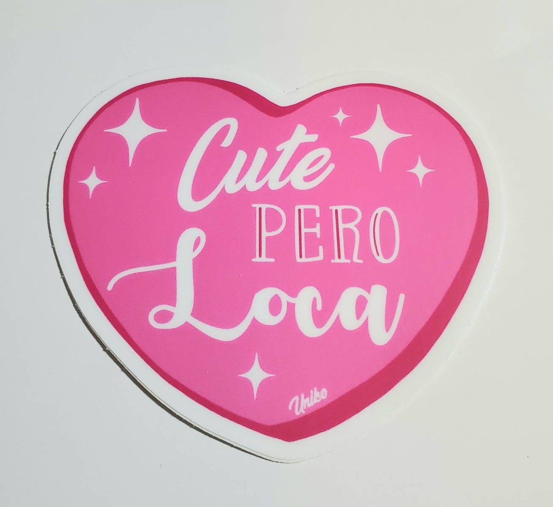 Cute Pero Loca Heart Vinyl Sticker – Latina Decal, Weatherproof Laptop ...