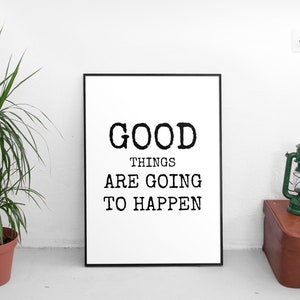 Good Things Are Going to Happen, Printable Quotes,quote Prints, Wall ...