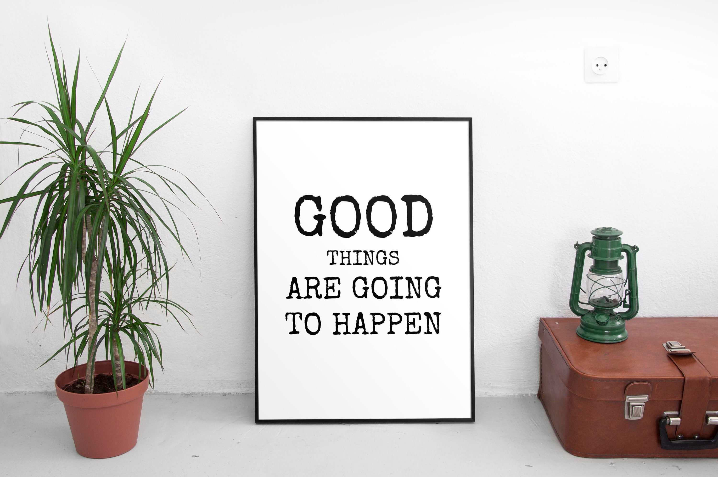 Good Things Are Going to Happen, Printable Quotes,quote Prints, Wall ...