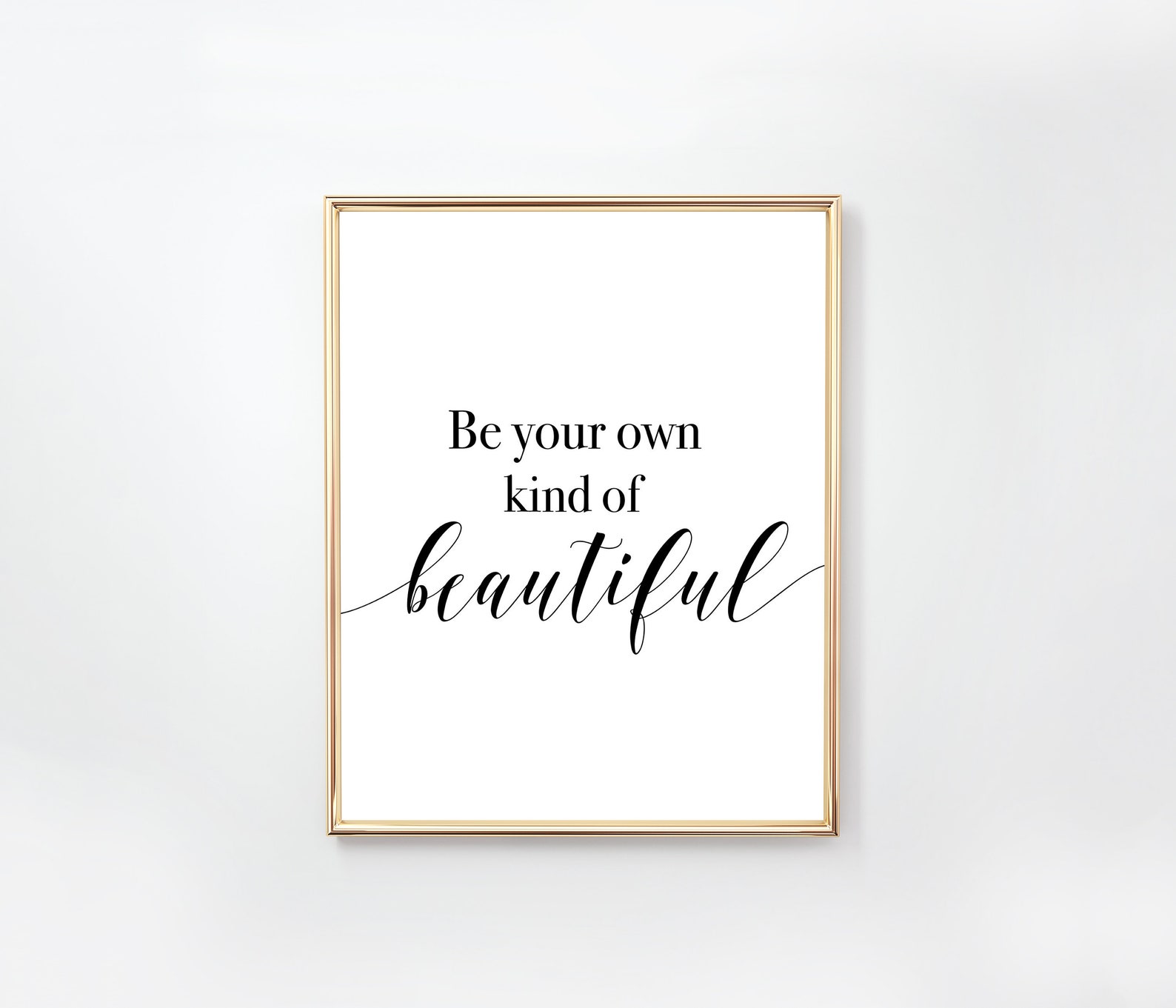 Be Your Own Kind of Beautiful, Be You Tiful, Be Yourself, Inspirational ...