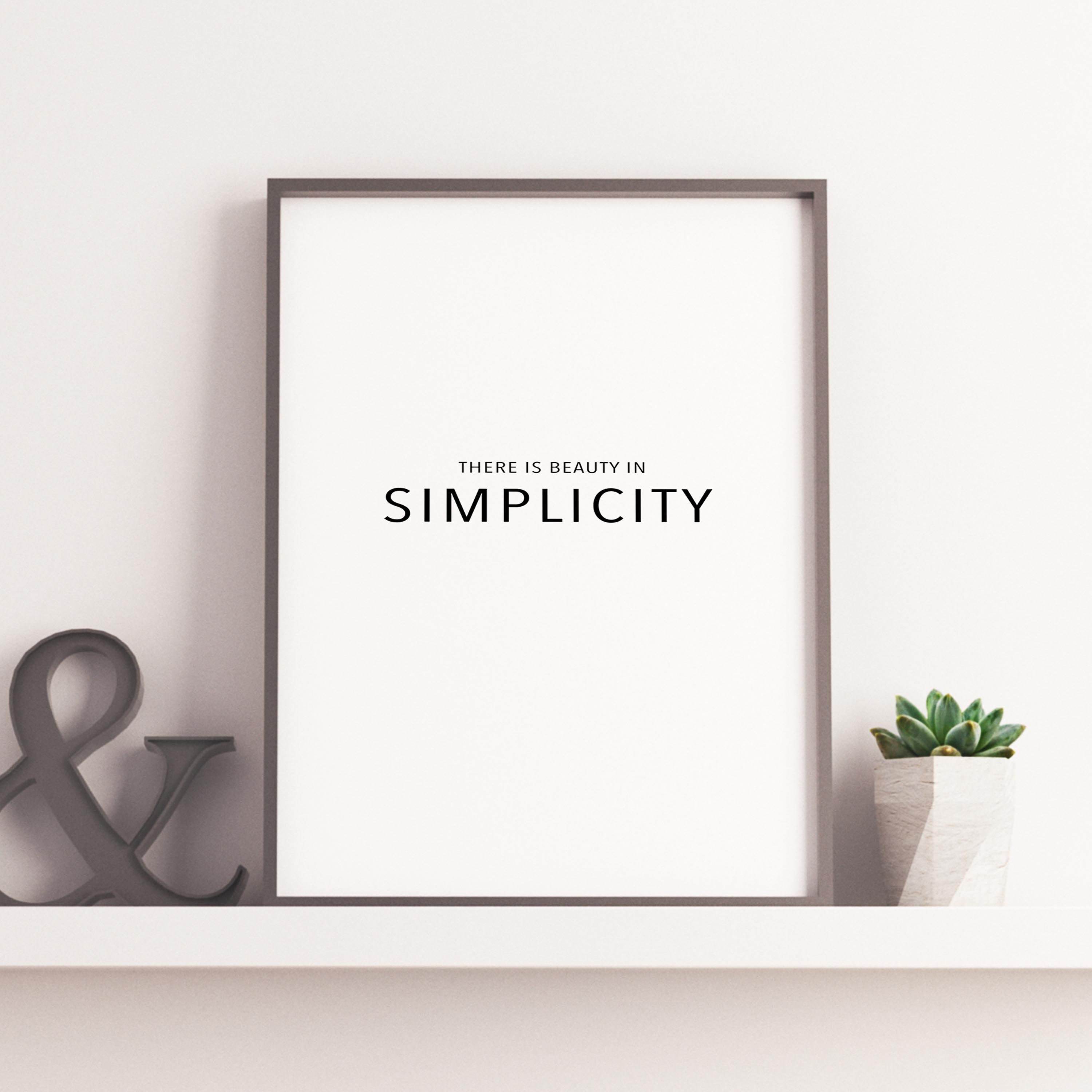 There is a Beauty in Simplicity, PRINTABLE Wall Art, Quotes Prints ...
