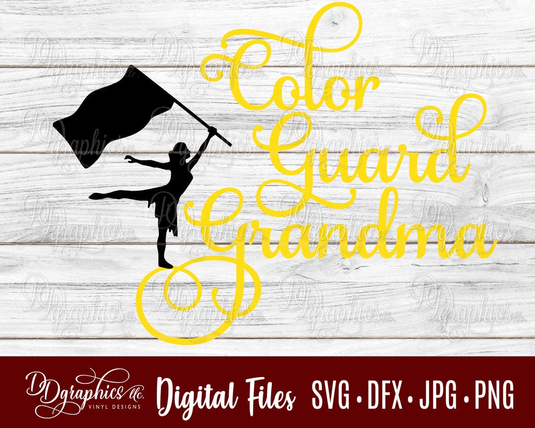 Color Guard Grandma SVG / Color Guard SVG / Flag Twirler / Marching ...