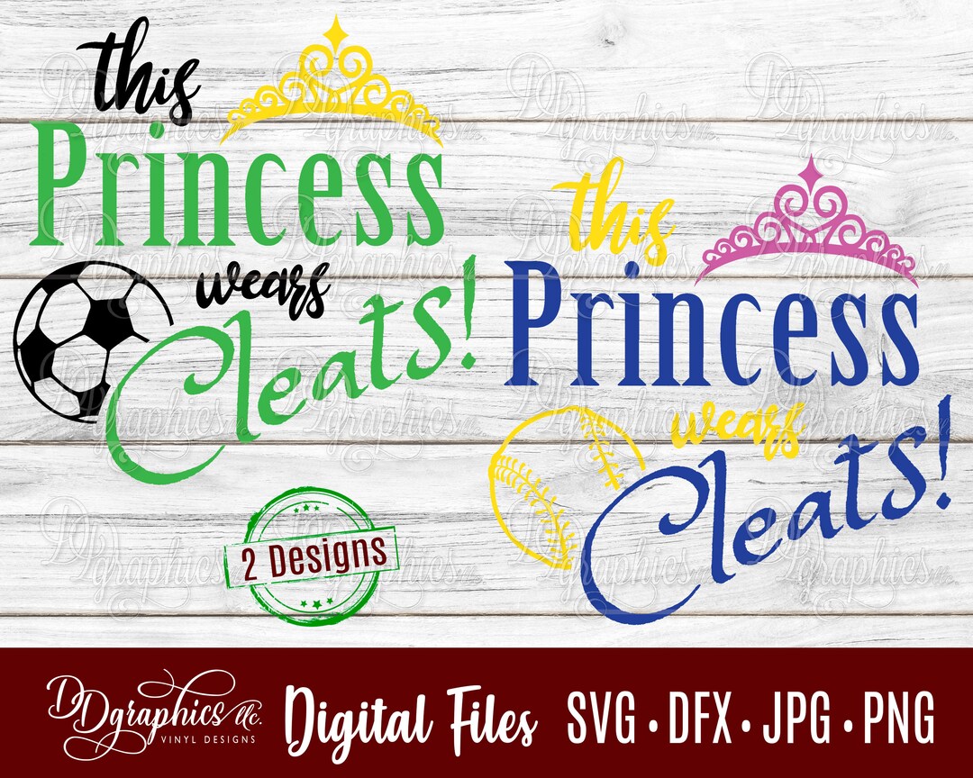 This Princess Wears Cleats Softball Soccer/ Softball SVG / Soccer SVG ...