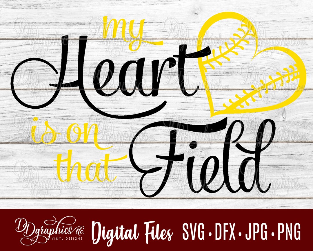 Heart is on That Softball Field SVG / Softball SVG / SVG File / Jpg Dxf ...
