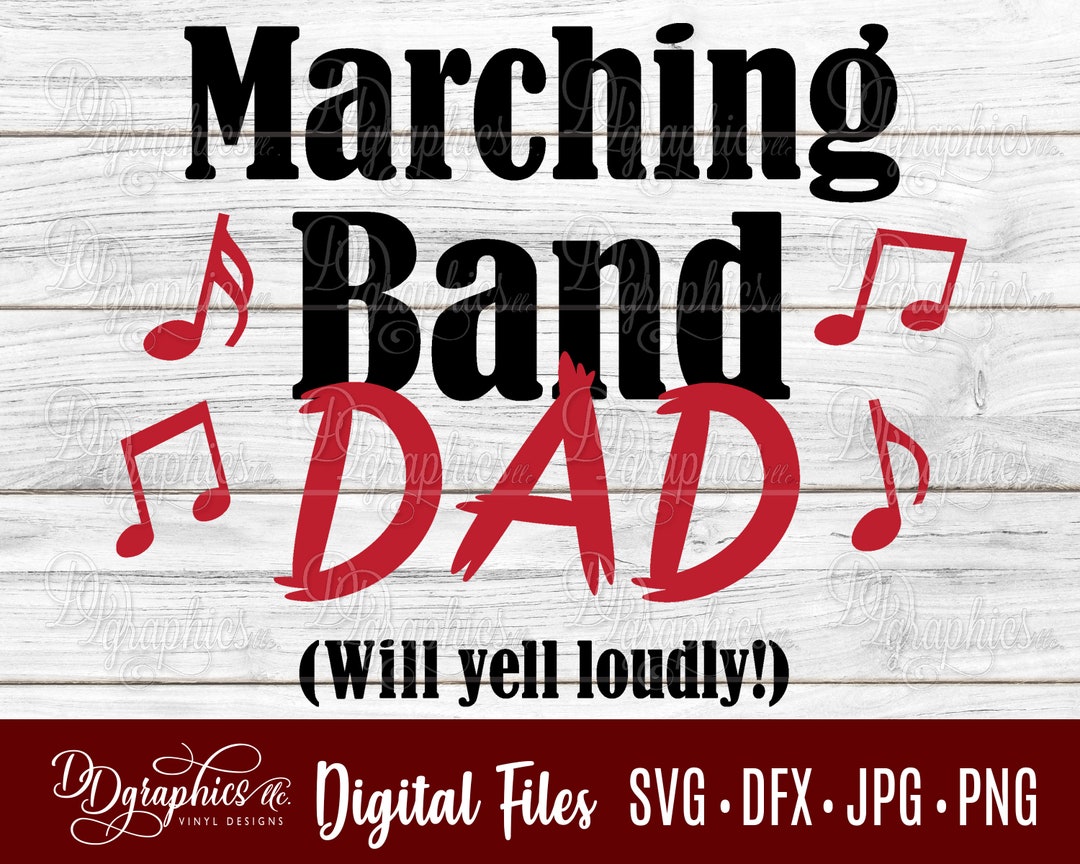 Marching Band Dad SVG / Marching Band SVG / Band / Band Dad / Music ...