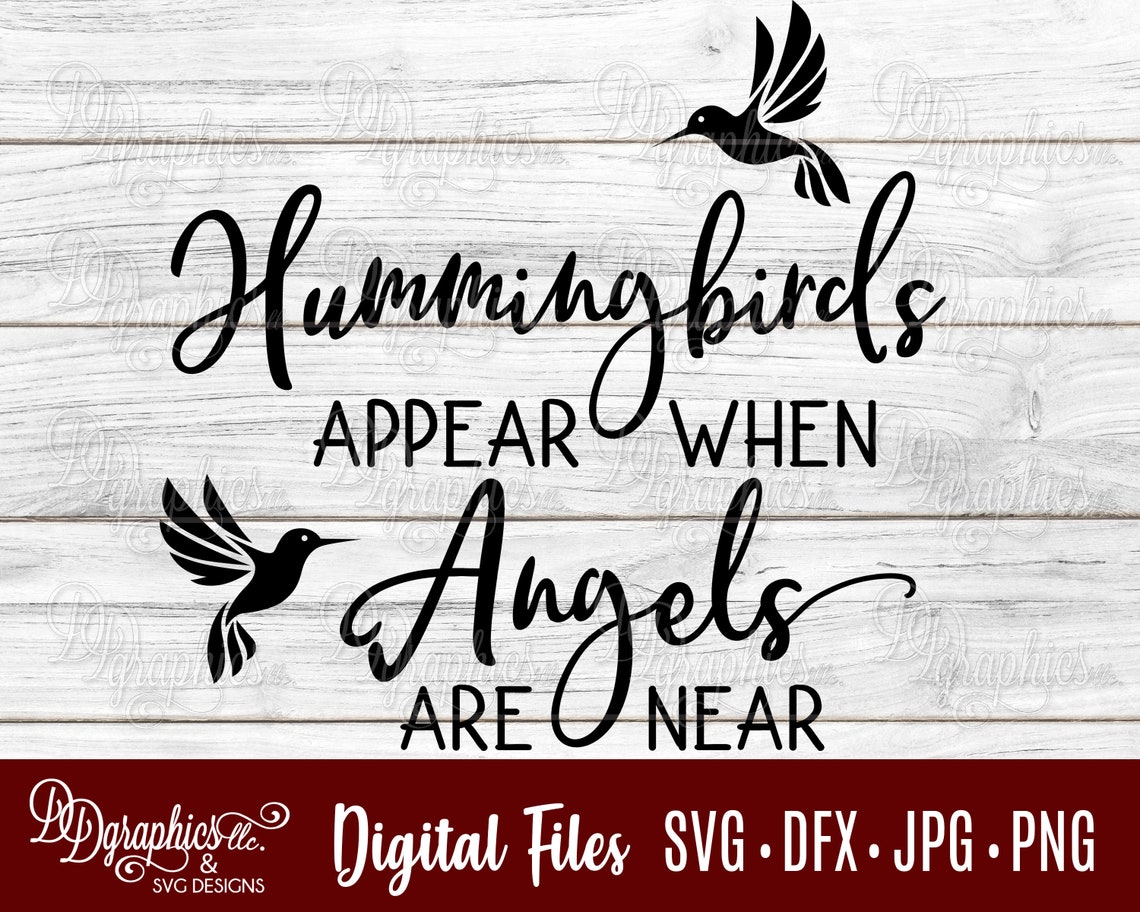 Hummingbirds Appear When Angels Are Near SVG / Hummingbird / - Etsy
