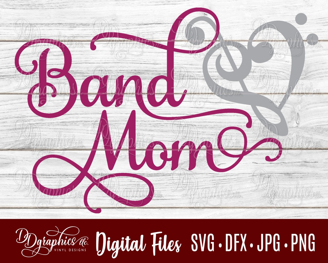 Band Mom SVG / Band SVG / SVG File/ Jpg Dxf Png / Digital Files ...