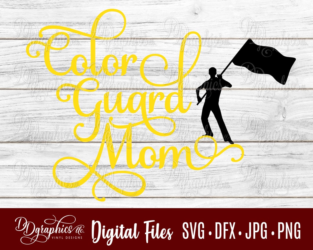 Color Guard Mom SVG / Male Guard Member/ Marching Band/ Male Color ...