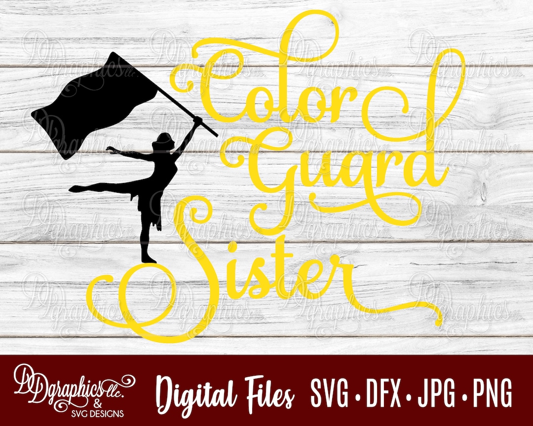Color Guard Sister SVG / Color Guard SVG/ Marching Band / Flag - Etsy