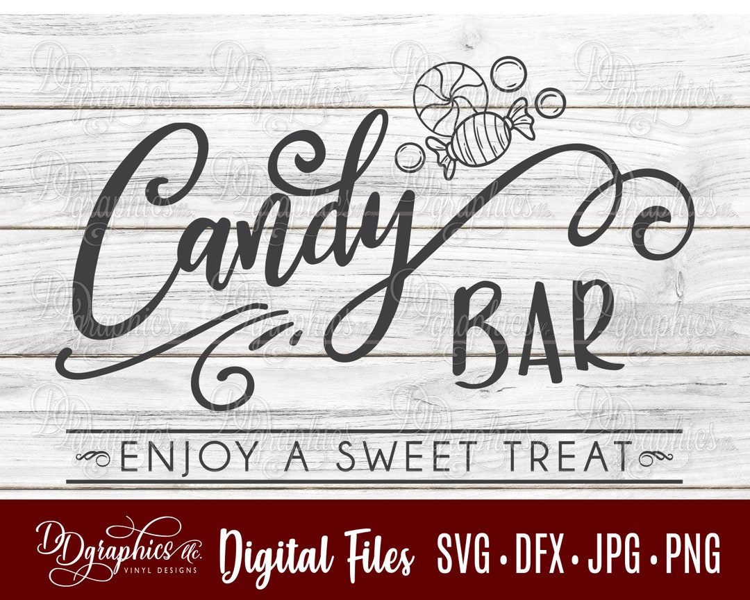 Candy Bar SVG /candy Buffet SVG / Candy SVG / Candy Bar Sign / Party ...