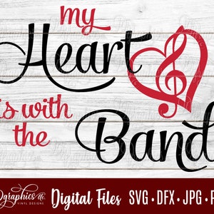 Heart is With the Band SVG / Band SVG / Marching Band / Jpg Dxf Png ...