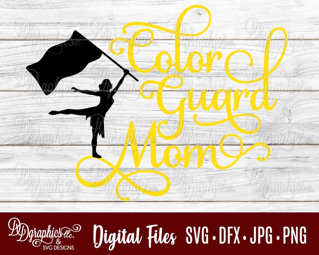 Color Guard Mom SVG/ Color Guard SVG / Flag Twirler / Marching - Etsy