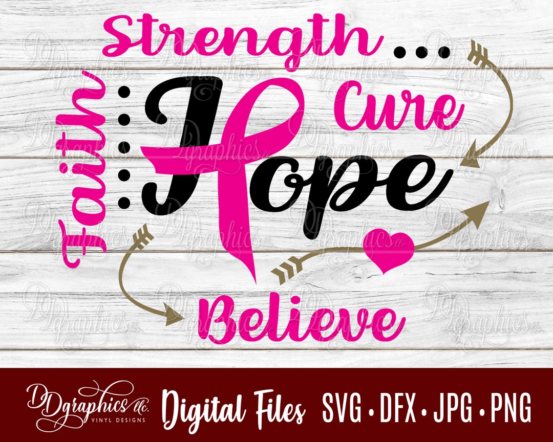 Breast Cancer SVG / Hope Cure Faith Believe Strength / Awareness Ribbon ...