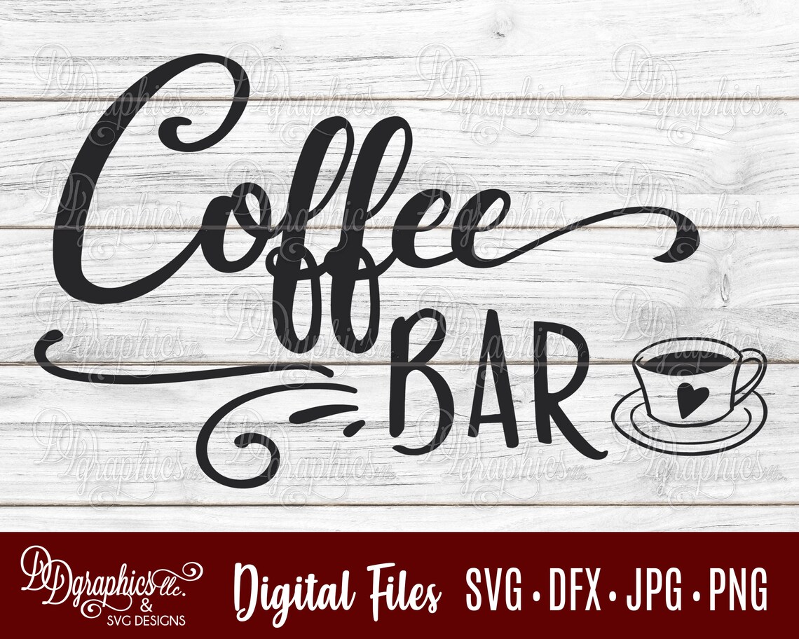Coffee Bar SVG /coffee SVG /coffee Cup SVG / Coffee Sign / Jpg - Etsy
