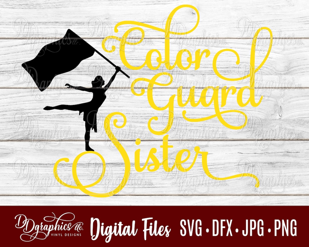Color Guard Sister SVG / Color Guard SVG/ Marching Band / Flag Twirler ...