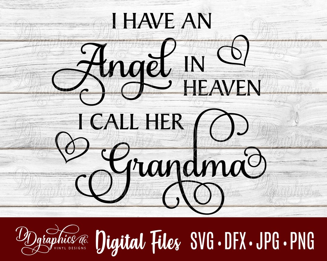 I Have an Angel in Heaven I Call Her Grandma SVG/ Family SVG /loss /SVG ...