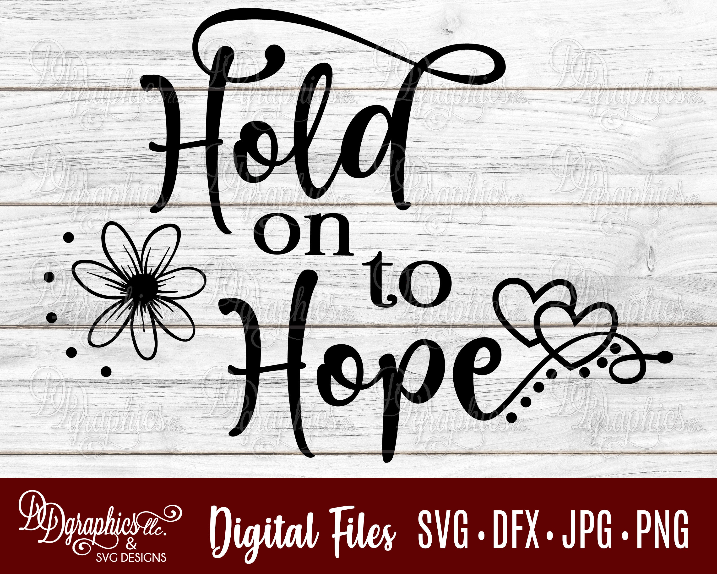Hold on to Hope SVG / Heart/ Flower / Hope / Faith / Hopeful - Etsy