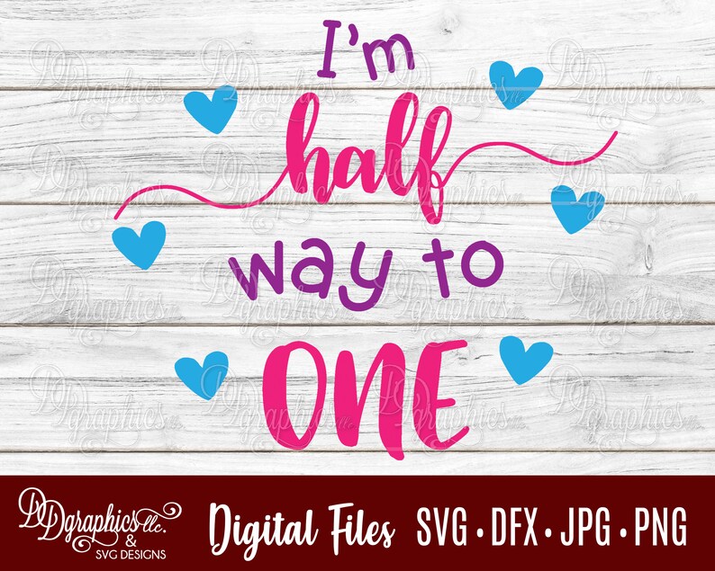 Half Way to One SVG / 6 Month Old / Baby SVG / SVG File/ Jpg - Etsy