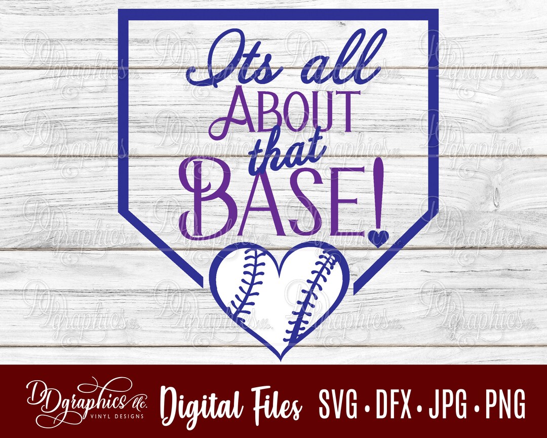 All About That Base SVG / Softball SVG / SVG File/ Jpg Dxf Png ...