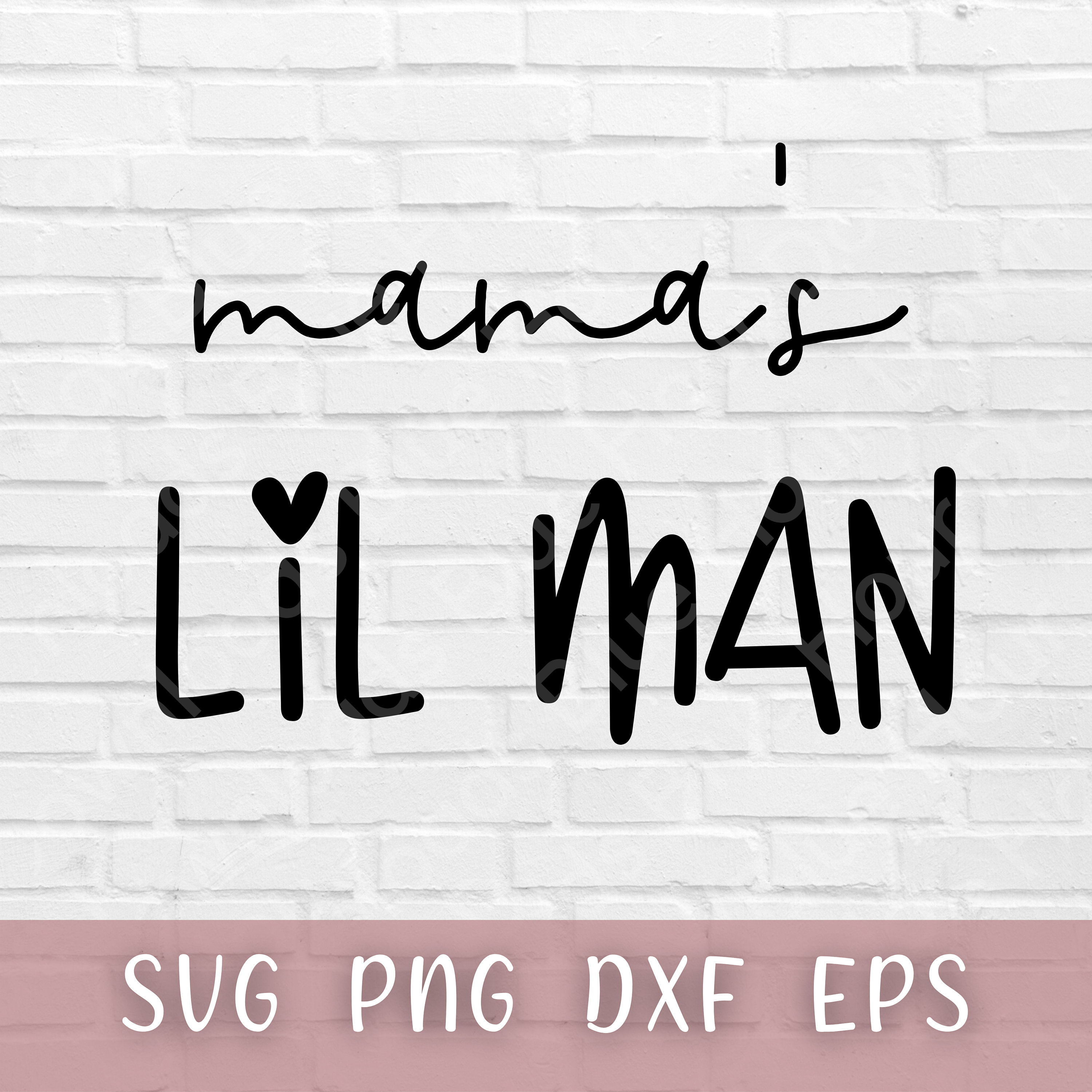 Mama's Lil Man SVG, PNG, EPS, and Dxf Files, Instant Digital Download ...