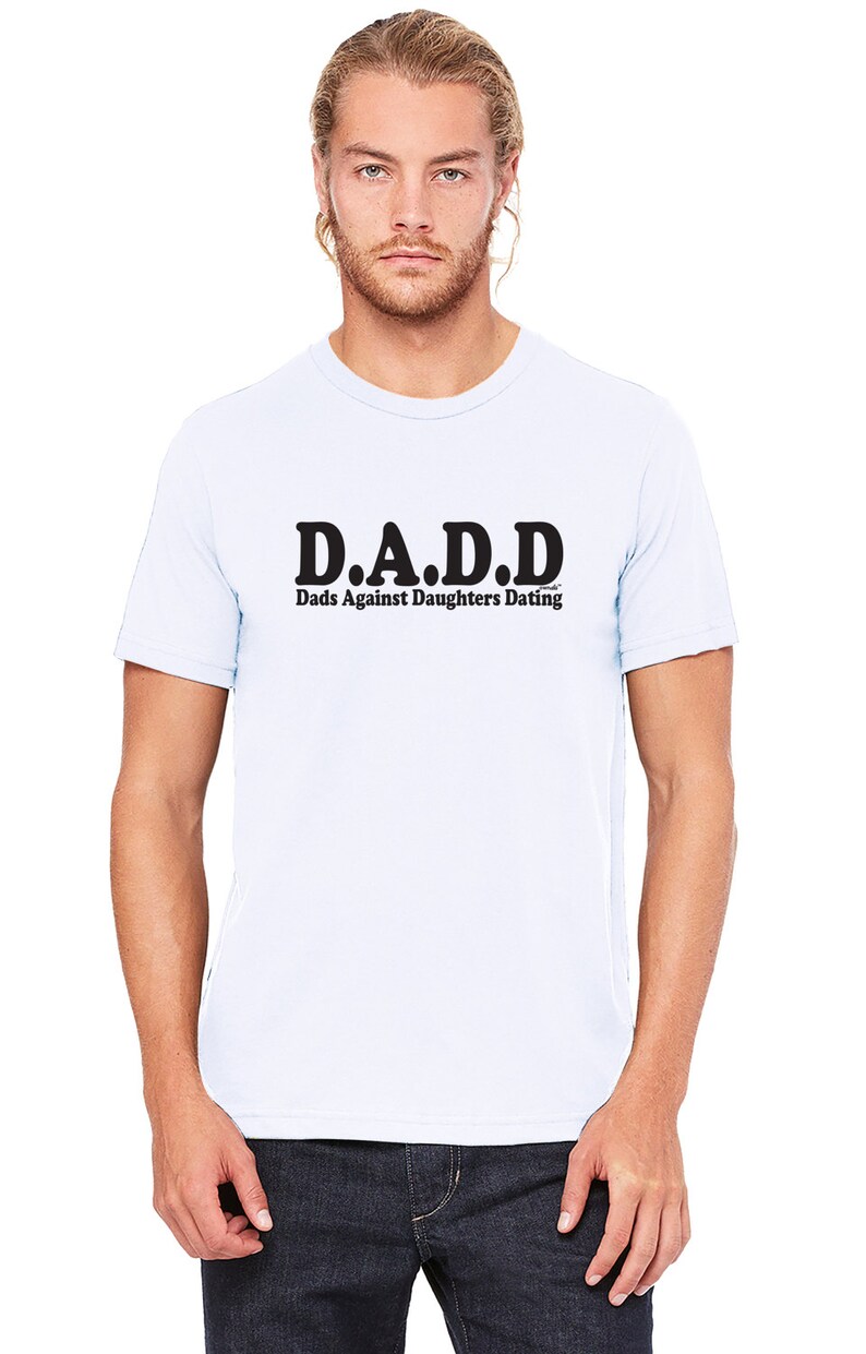 D.A.D.D Dads Against Daughters Dating Tshirt - Etsy