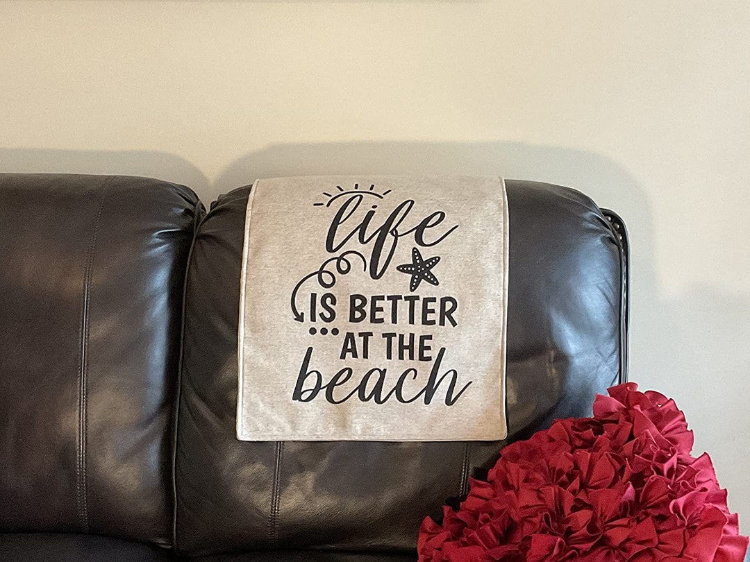 Beach House Headrest Cover - "life is Better" Sofa Protector - Etsy