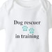 Dog Rescuer Onesie®, Dog Rescuer in Training, Animal Rescue, Dog ...