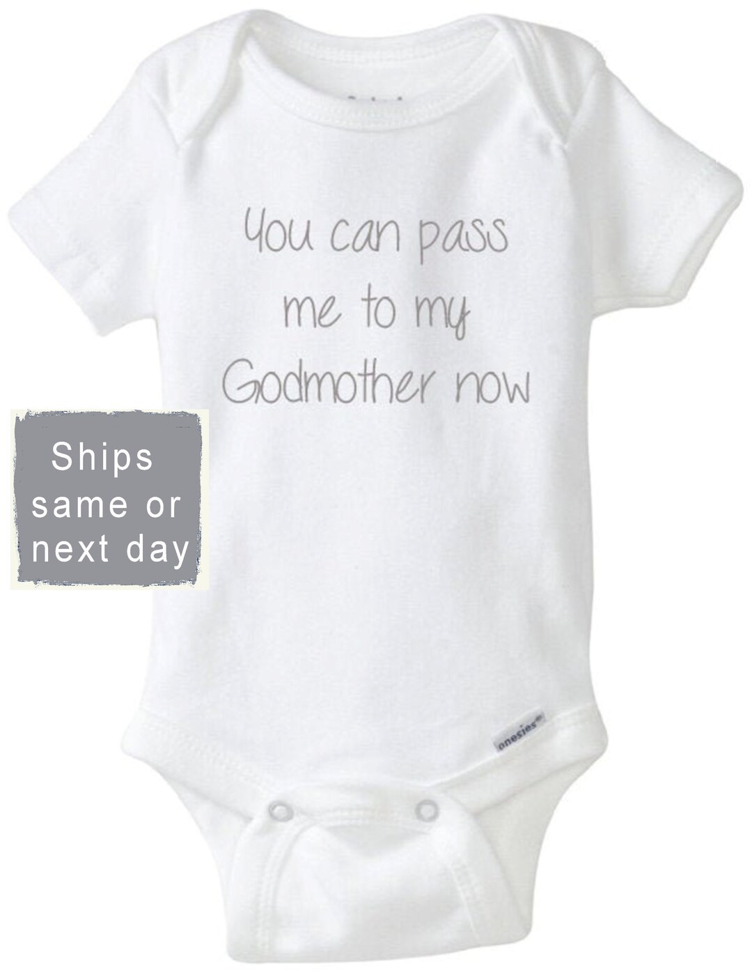 You Can Pass Me to My Godmother Now, Godson Onesie®, Godmother Onesie®, Baby Shower Gift ...