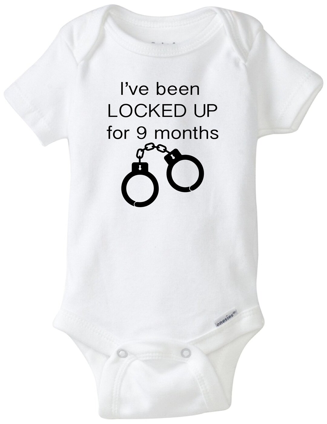 Iv'e Been Locked up for 9 Months Onesie, Funny Baby Bodysuit, Handcuffs ...