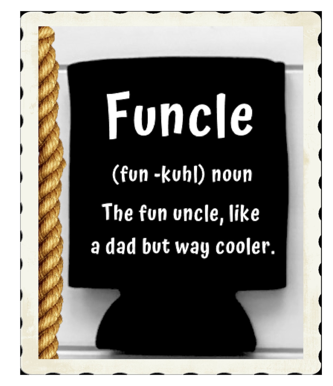 Funkle Can Cooler for the Best Uncle Ever Funkle. the Fun Uncle Like a ...