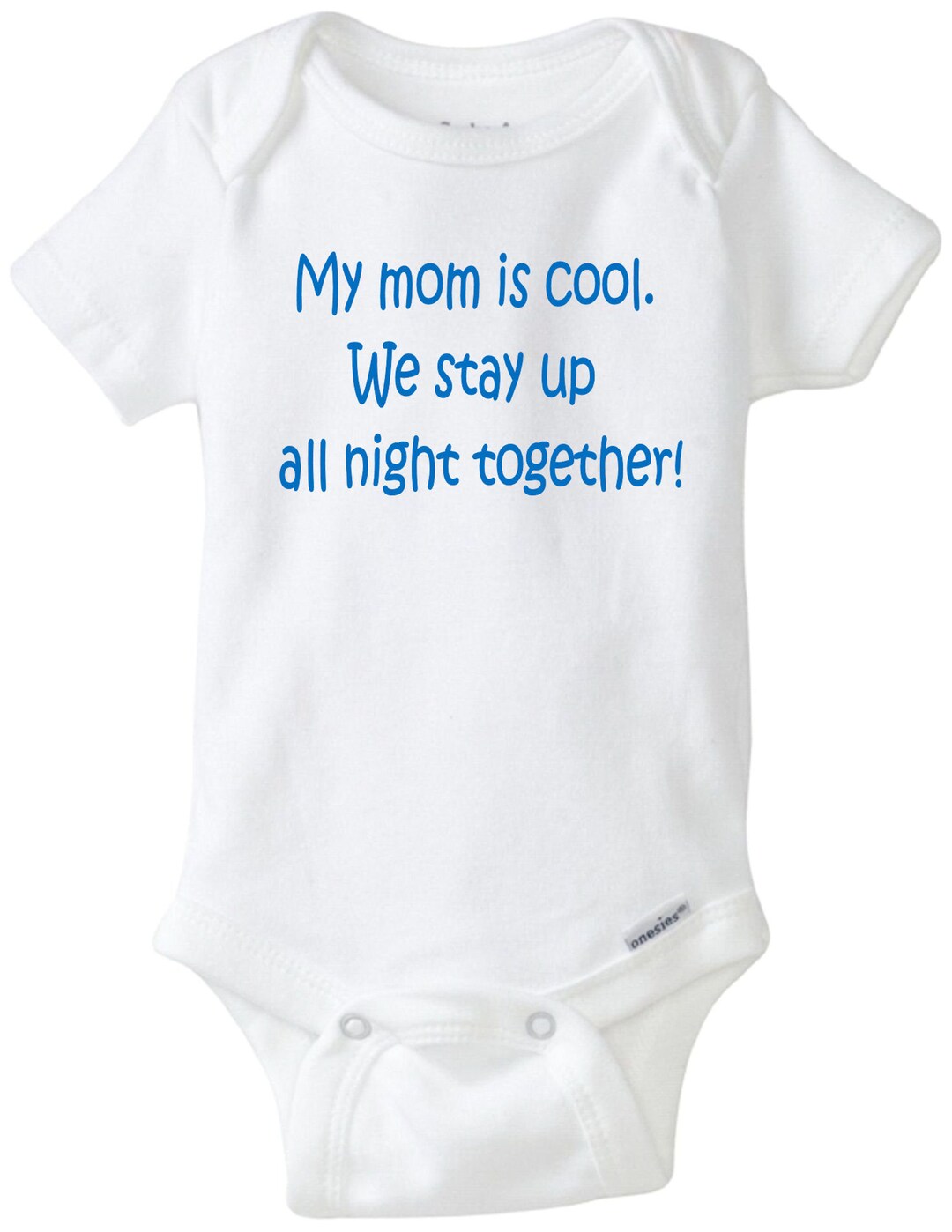Baby Has Cool Mom Onesie /my Mom is Cool We Stay up All Night Together ...