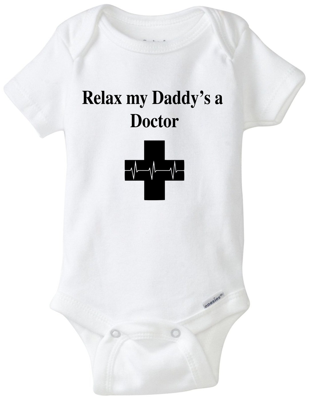 Relax My Daddy's a Doctor, Baby Onesie, Doctor Baby, My Dad's a Doctor ...