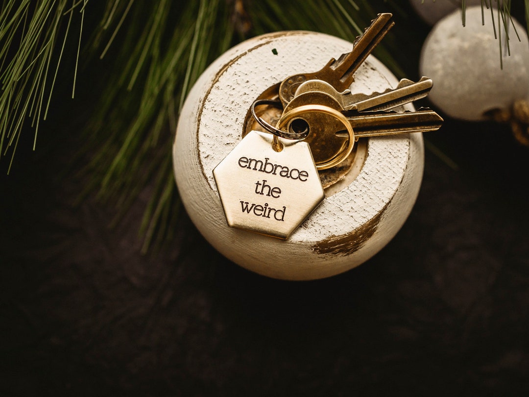 Embrace the Weird Engraved Brass Keychain Funny Empowerment - Etsy