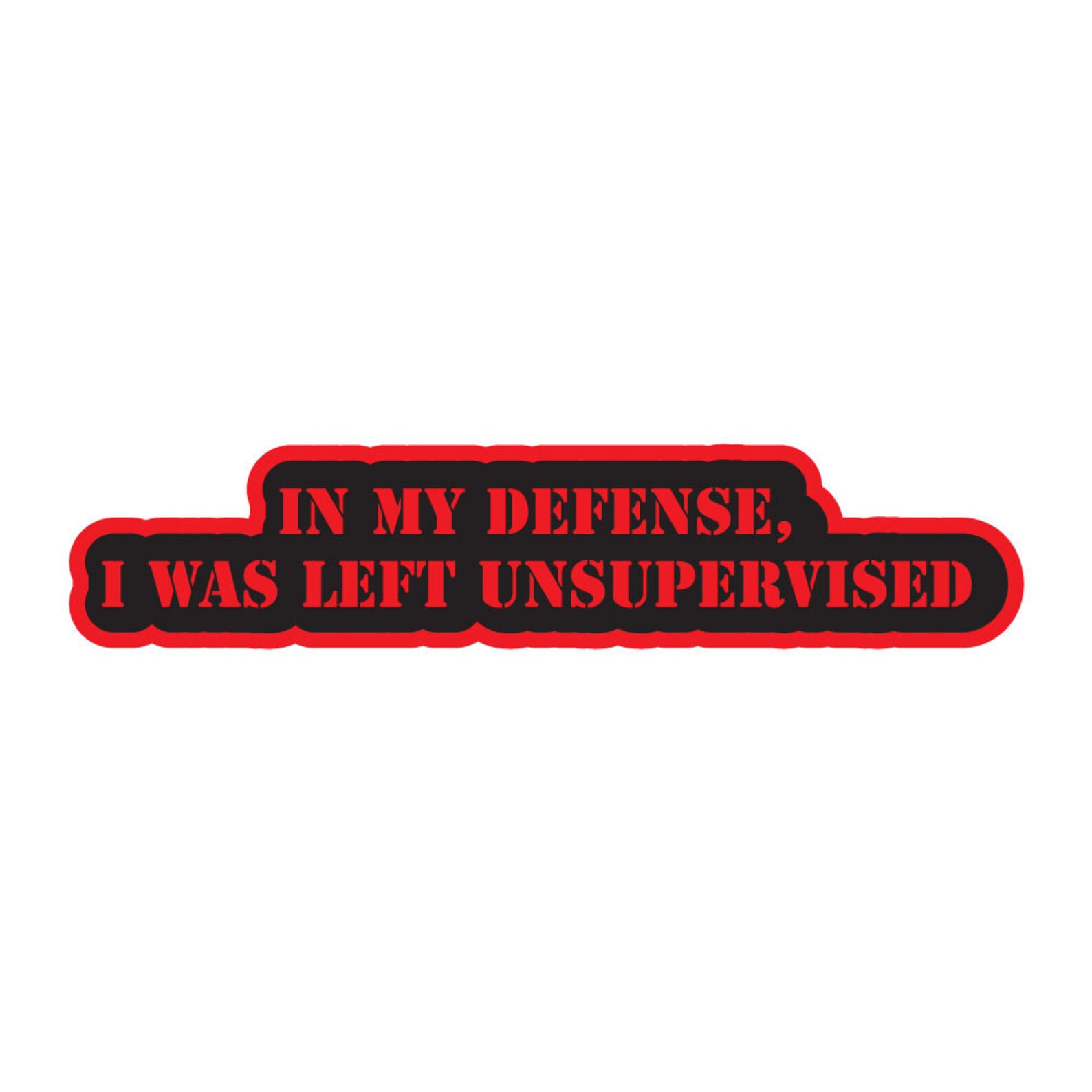 In My Defense I Was Left Unsupervised 2" X 3" Hardhat Decal Set of 4 - Etsy