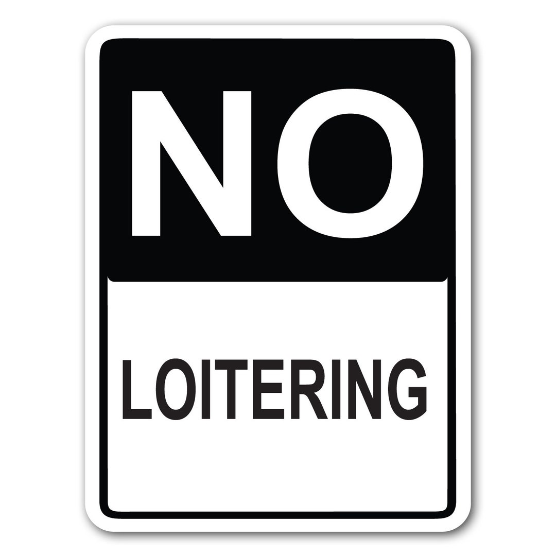 No Loitering 9" X 12" Aluminum Sign - Etsy