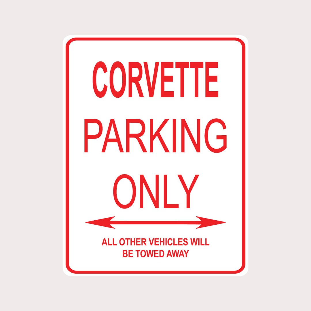 Corvette Parking Only All Others Towed 9" X 12" Heavy Duty Aluminum ...
