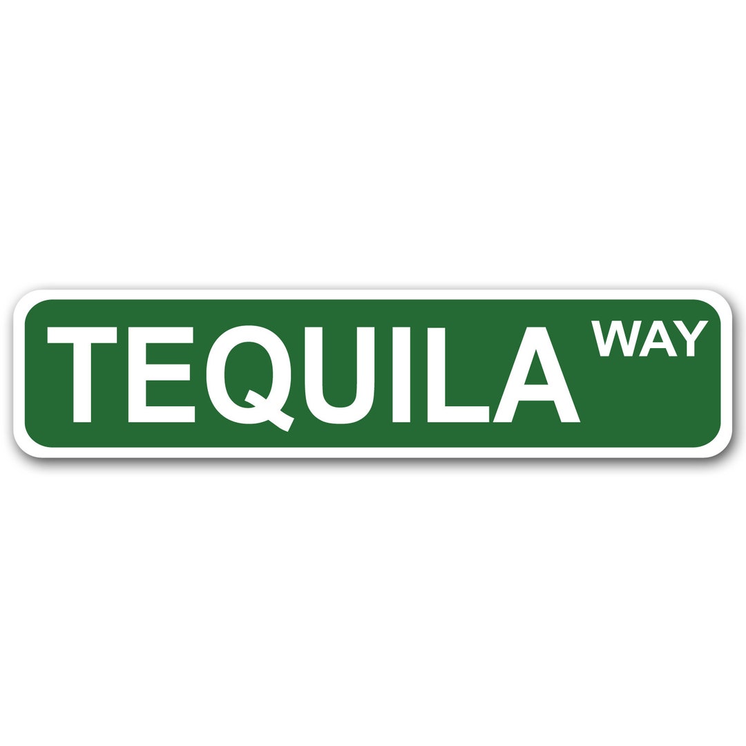 Tequila Way 4" X 17" Aluminum Street Sign - Etsy