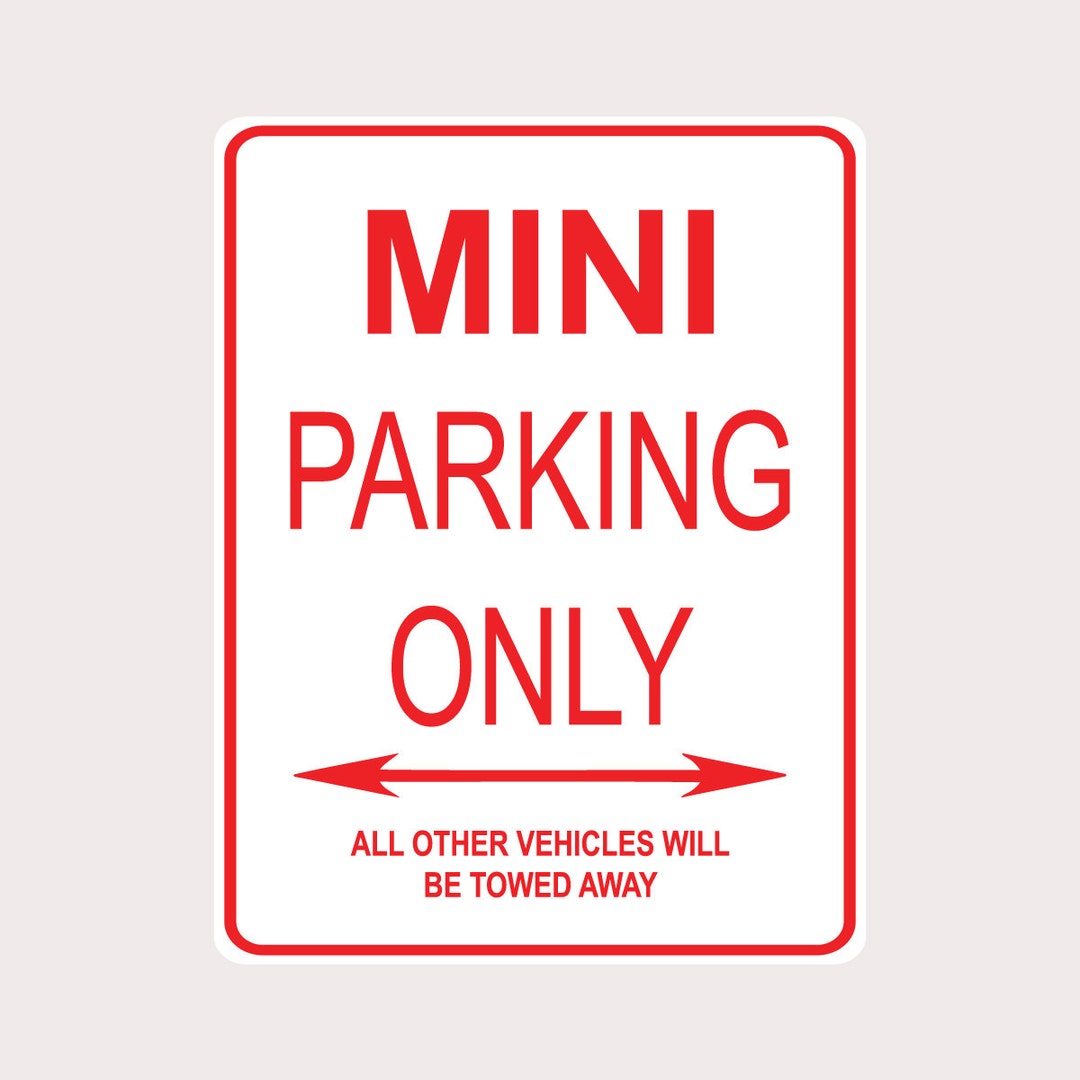 MINI Parking Only All Others Towed 9" X 12" Heavy Duty Aluminum Warning ...
