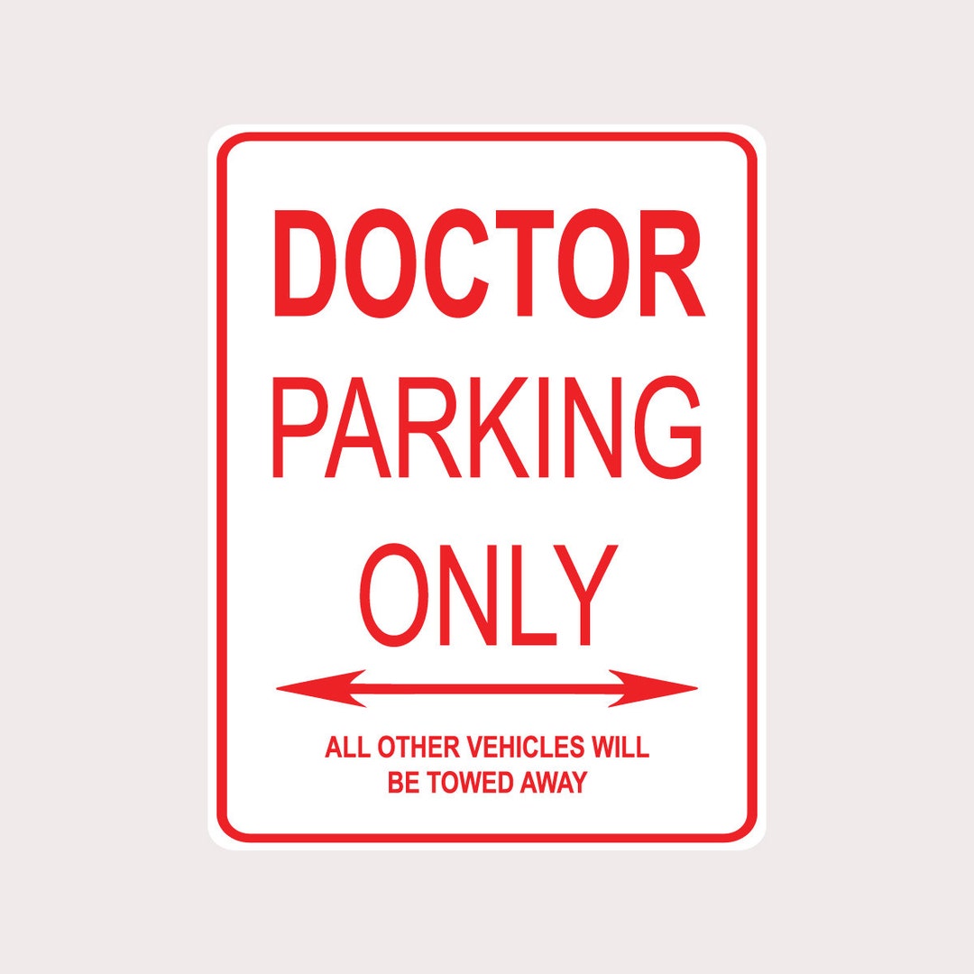Doctor Parking Only All Others Towed 9" X 12" Heavy Duty Aluminum ...