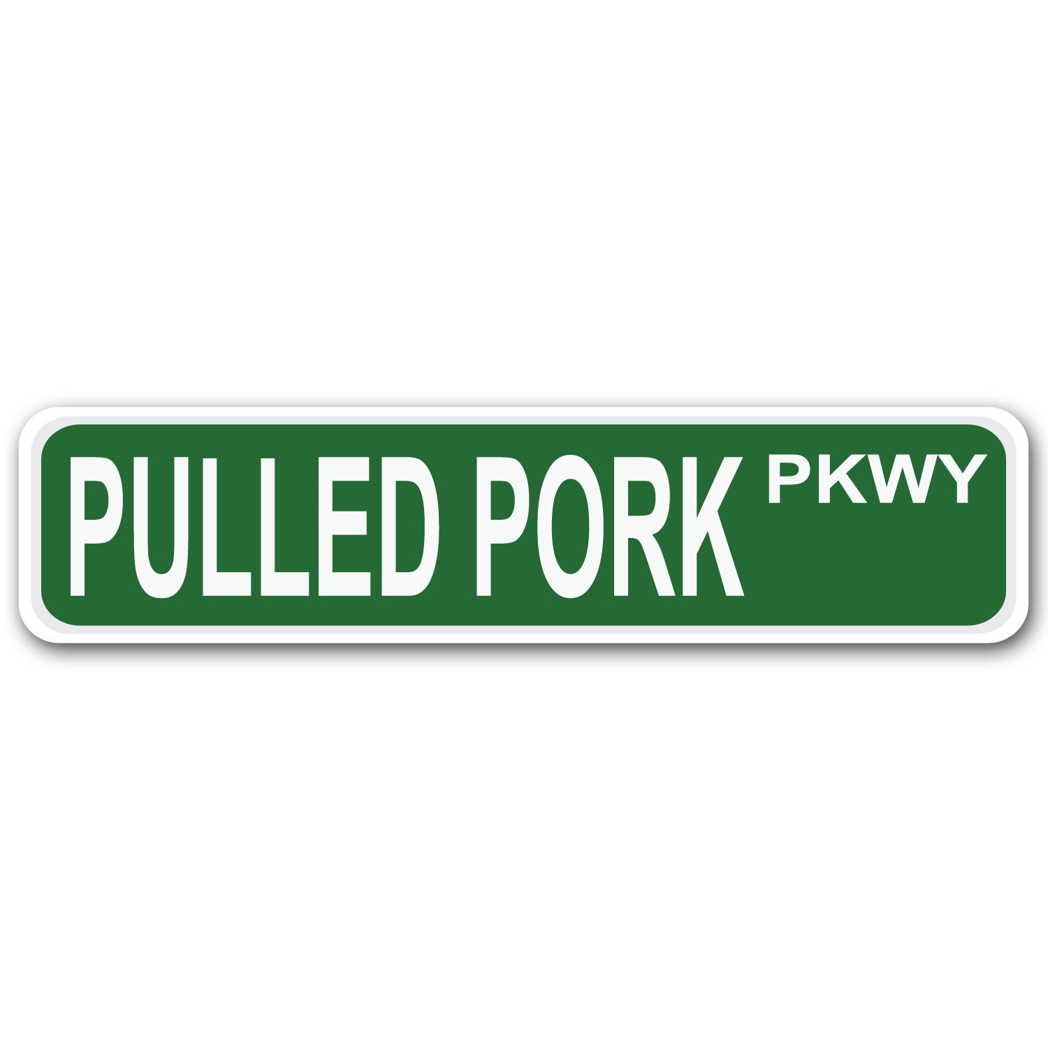 Pulled Pork Parkway 4 X 17 Aluminum Street Sign - Etsy