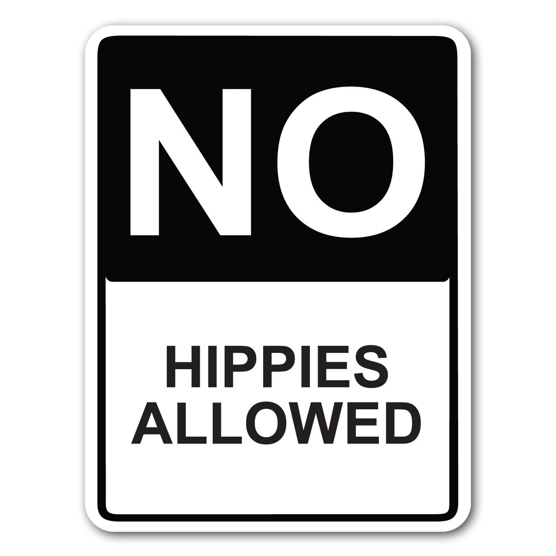 No Hippies Allowed 9" X 12" Aluminum Sign - Etsy