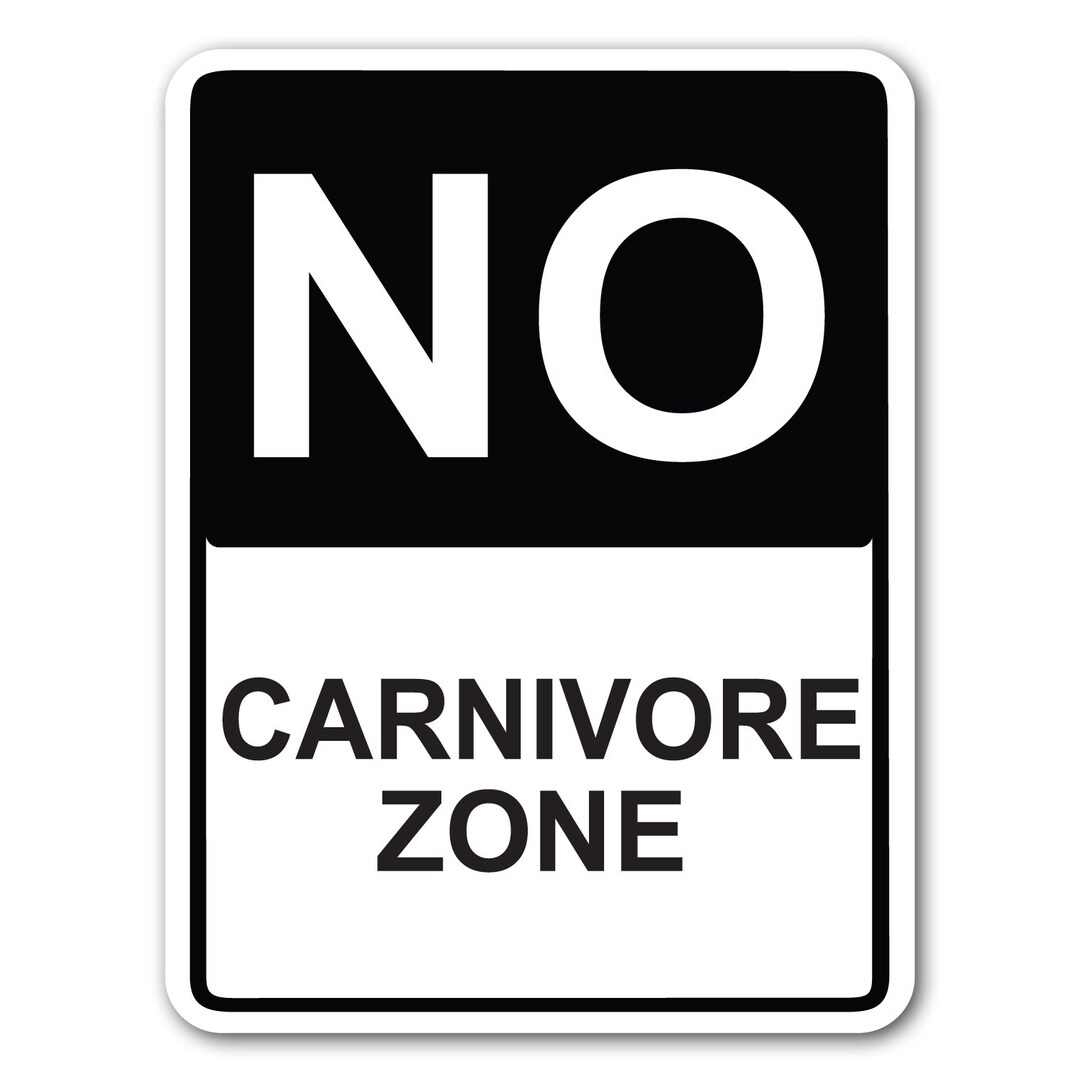 No Carnivore Zone 9"x 12" Aluminum Sign - Etsy