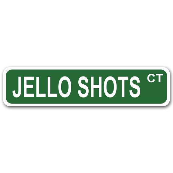 Jello Shots Court 4 x 17 Aluminum Street Sign - Etsy España