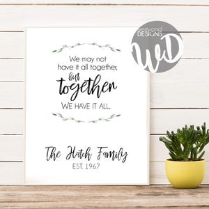 Personalized Family Name Quote/marriage Year/together We Have It All ...