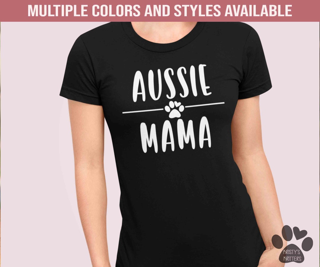Aussie Mama | Australian Dog Mom Shirt | Dog Mom Gift | Dog Lover Shirt ...