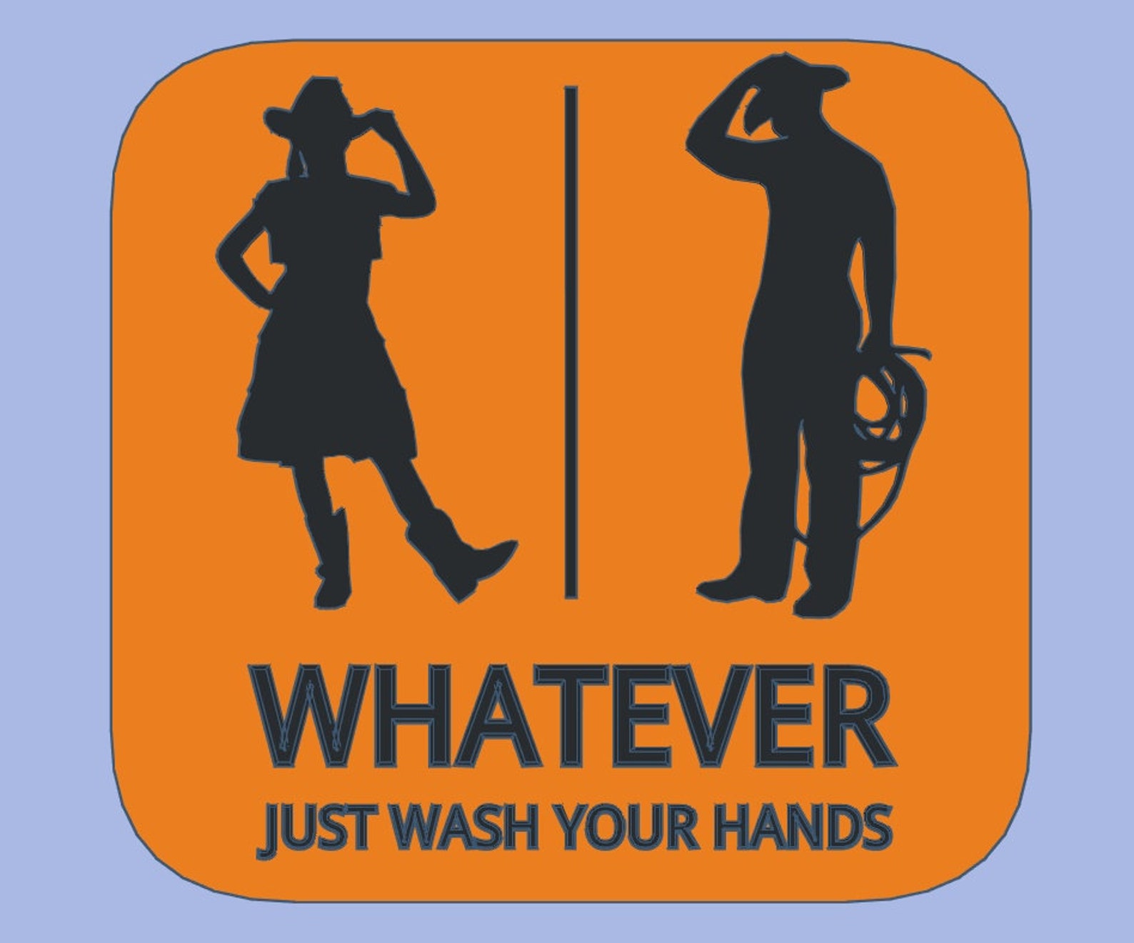 Cowgirl Cowboy Bathroom Sign Whatever Just Wash Your Hands Gender ...