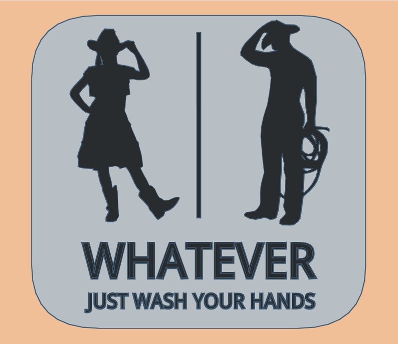 Cowgirl Cowboy Bathroom Sign Whatever Just Wash Your Hands - Etsy
