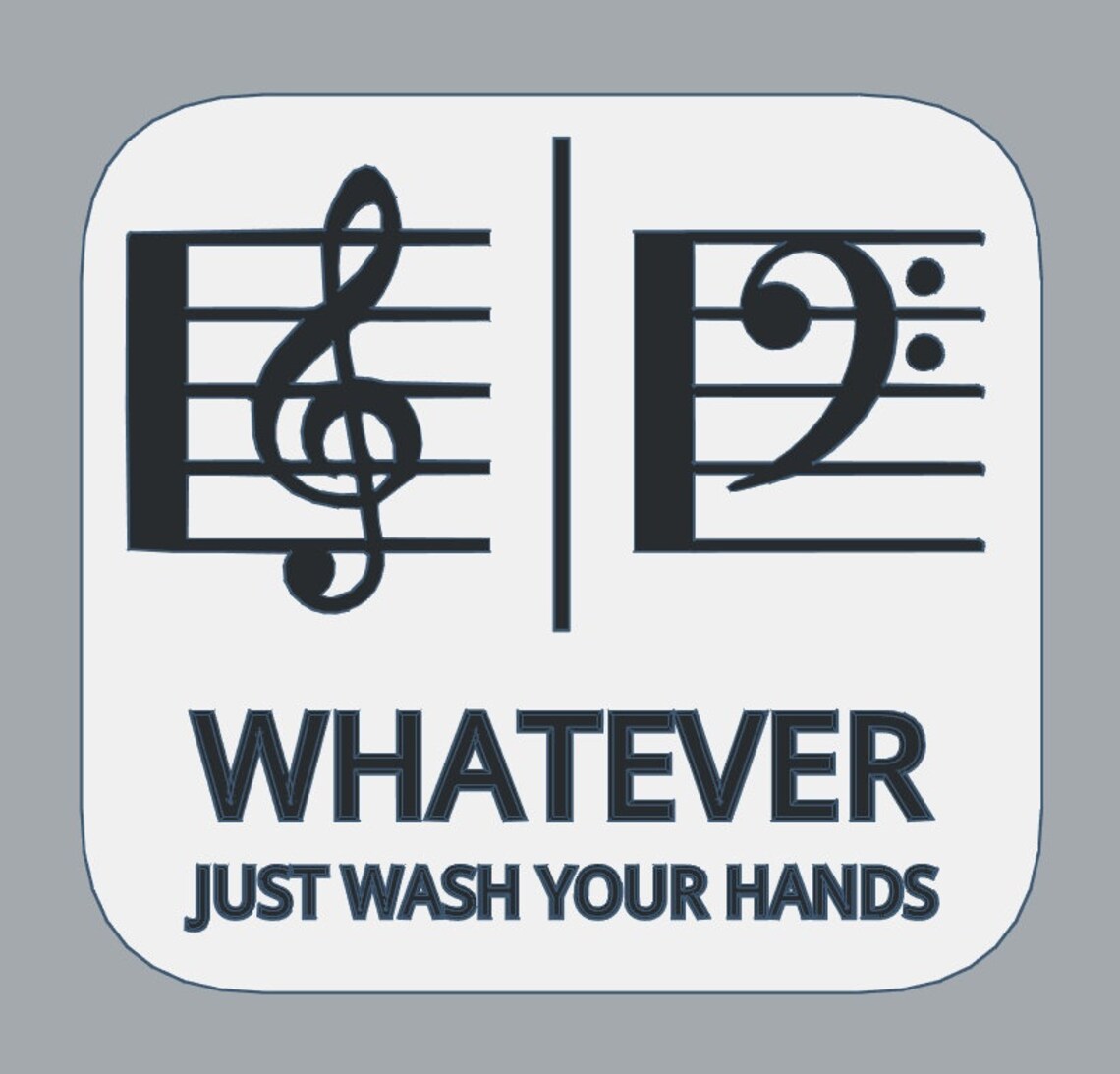 Treble / Bass Clef Music Bathroom Sign Whatever Just Wash Your | Etsy